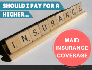 Should You Get A Higher Maid Insurance Coverage? - #1 Maid Training ...